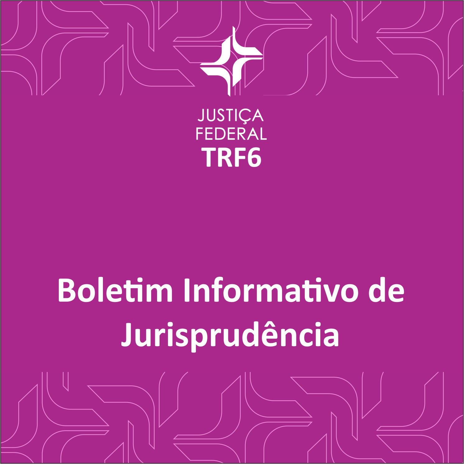 TRF6 lança Boletim Informativo de Jurisprudência - JUSTIÇA FEDERAL