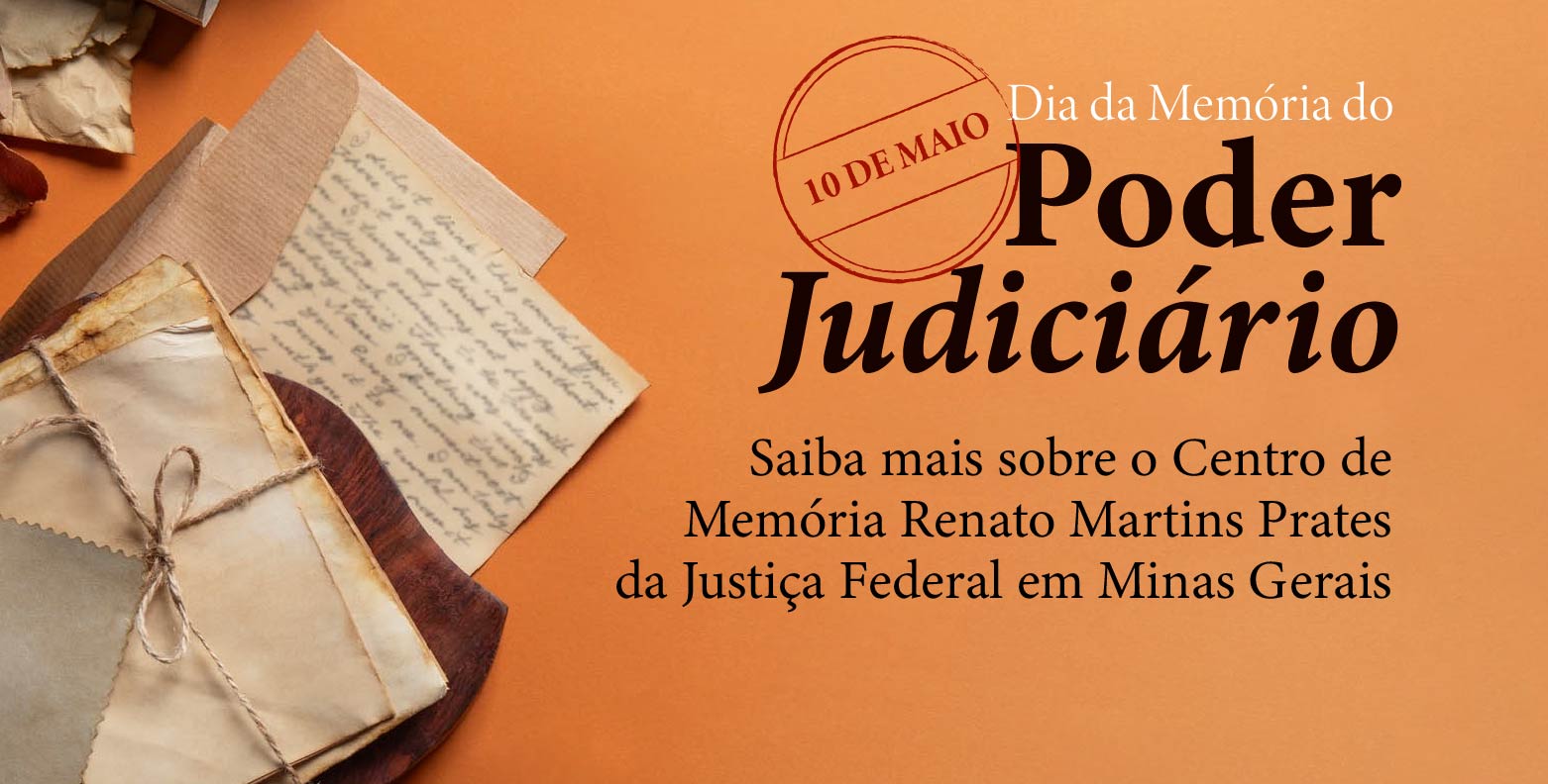 Dia da Memória do Poder Judiciário - JUSTIÇA FEDERAL