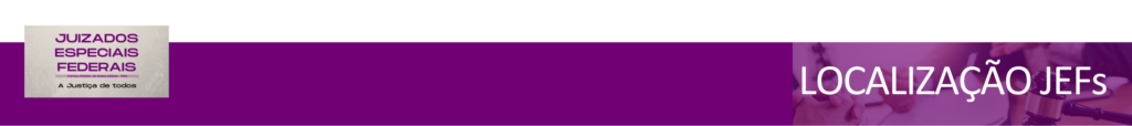 Mapa JEF - JUSTIÇA FEDERAL