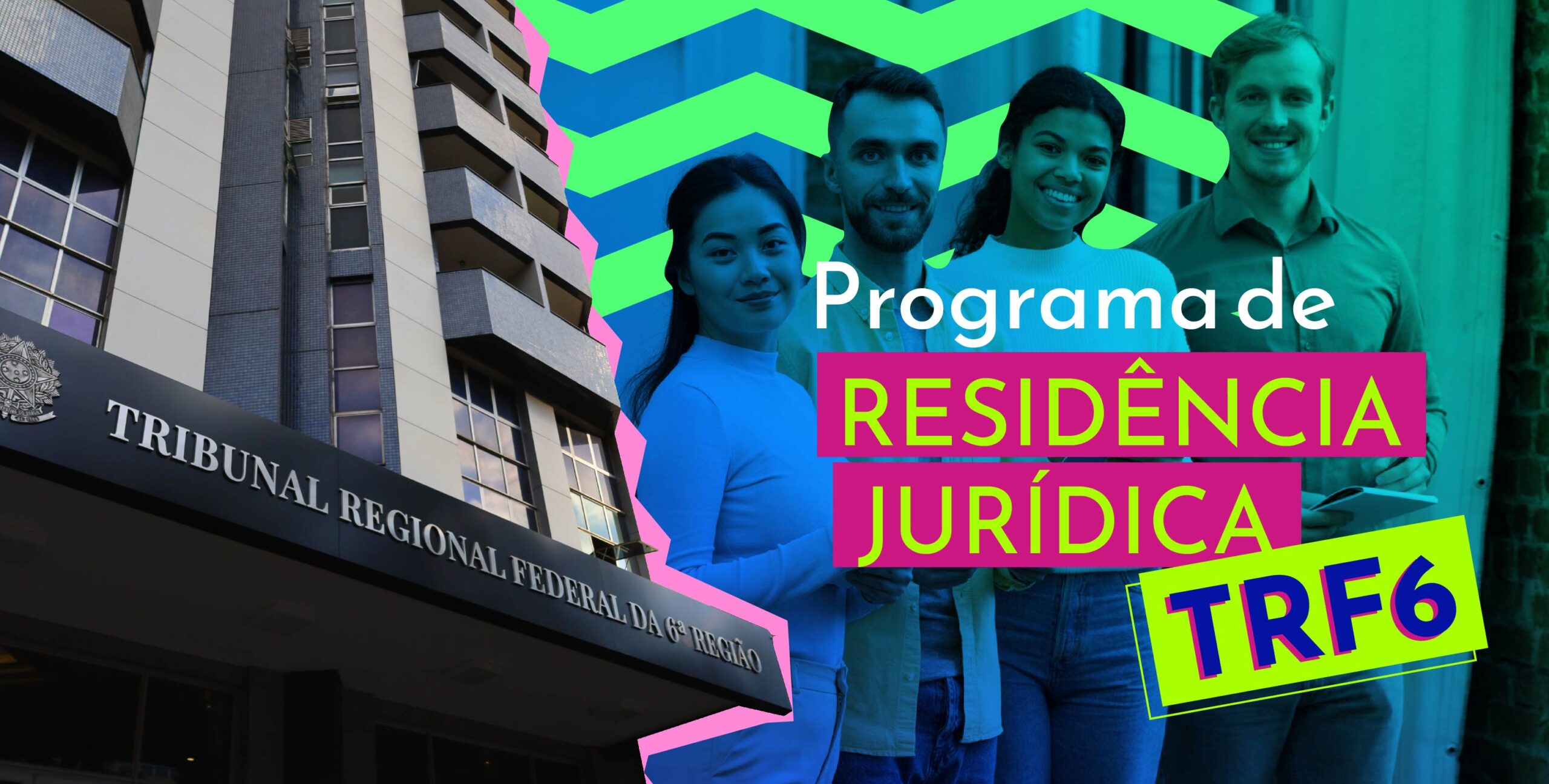 TRF6 anuncia edital para residência jurídica - JUSTIÇA FEDERAL